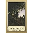 The Biocentric Worldview: Klages, Ludwig: 9781907166617: Amazon.com: Books