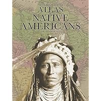 The Historical Atlas of Native Americans (Historical Atlas Series ...