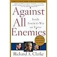 Against All Enemies: Inside America's War on Terror (A World Politics ...