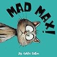 Mad Max!: A Funny Cat Book For Kids! (Mischievous Pets): Ridlon, Ashlee ...