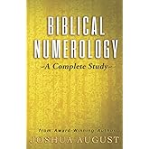 Biblical Numerology: Meaningful Numerical Values and Patterns of the ...