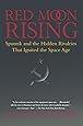 Red Moon Rising: Sputnik and the Hidden Rivalries that Ignited the ...