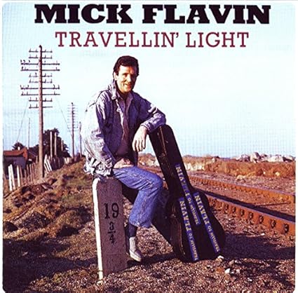 Travellin Light by Mick Flavin: Amazon.co.uk: Music