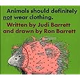 Animals Should Definitely Not Wear Clothing: Barrett, Judi, Barrett ...