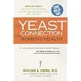 The Yeast Connection and Women's Health (The Yeast Connection Series ...