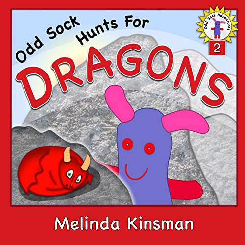 Children's Book: Odd Sock Hunts for Dragons: Early Chapter Book for ...