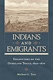The Plains Across : The Overland Emigrants and the Trans-Mississippi ...