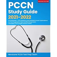PCCN Study Guide 2021-2022: PCCN Review + 375 Questions and Detailed ...