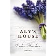 Aly's House: Meacham, Leila: 9781455541379: Amazon.com: Books