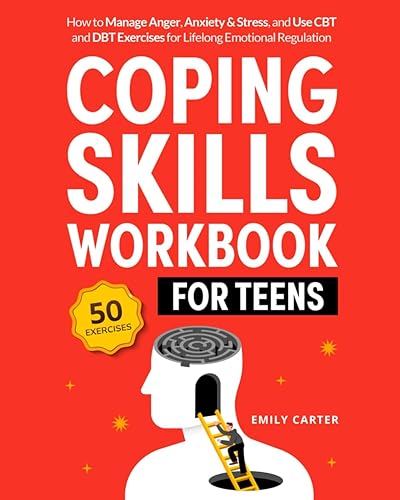 Coping Skills Workbook for Teens: How to Manage Anger, Anxiety & Stress ...