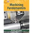 Machining Fundamentals: Walker, John R., Dixon, Bob: 9781649259790 ...