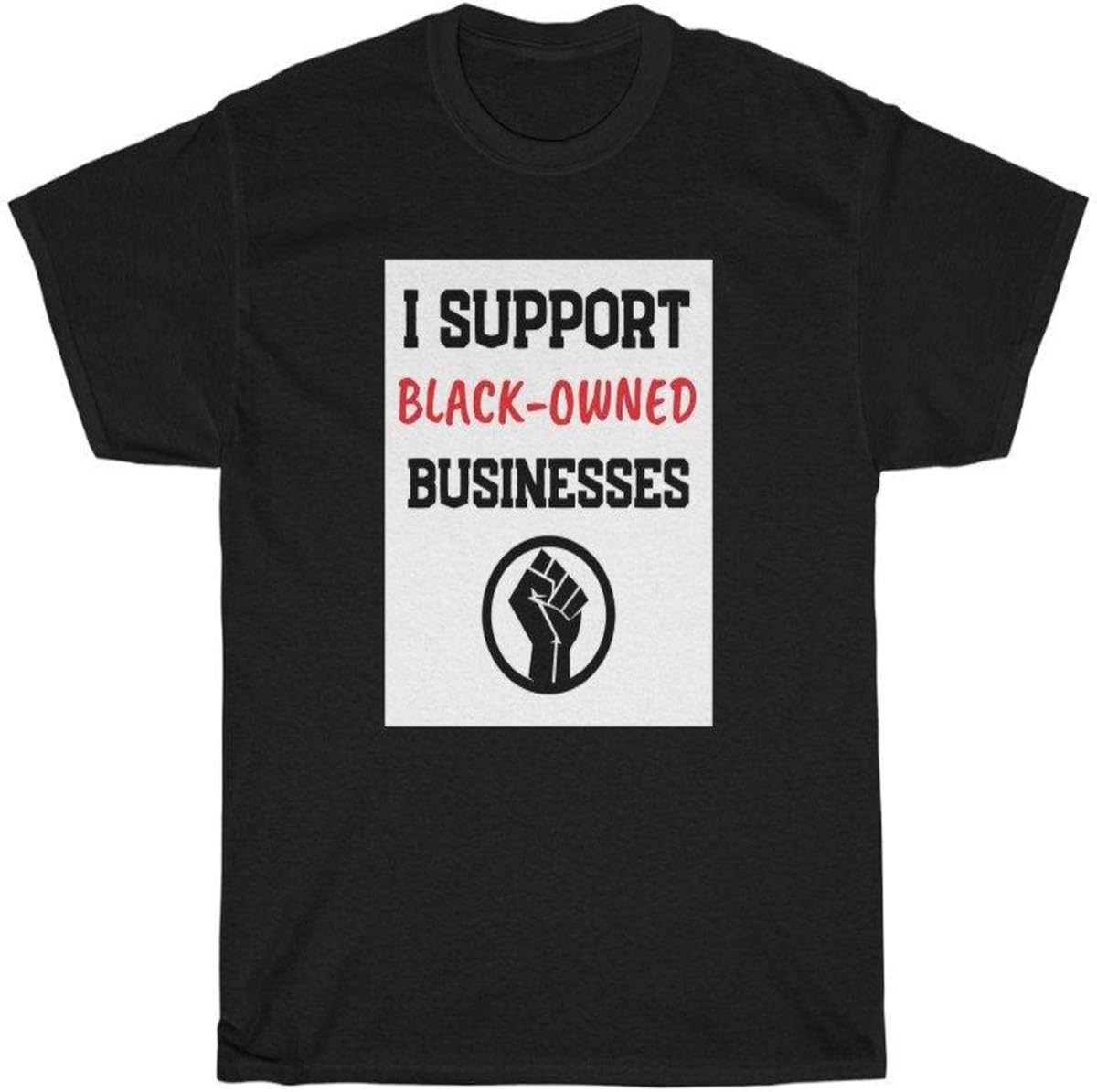 Amazon.com: I Support Black Owned Businesses Unisex Heavy Cotton Tee ...