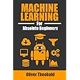 Machine Learning for Absolute Beginners: A Plain English Introduction ...