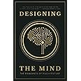 Designing the Mind: The Principles of Psychitecture: Mind, Designing ...