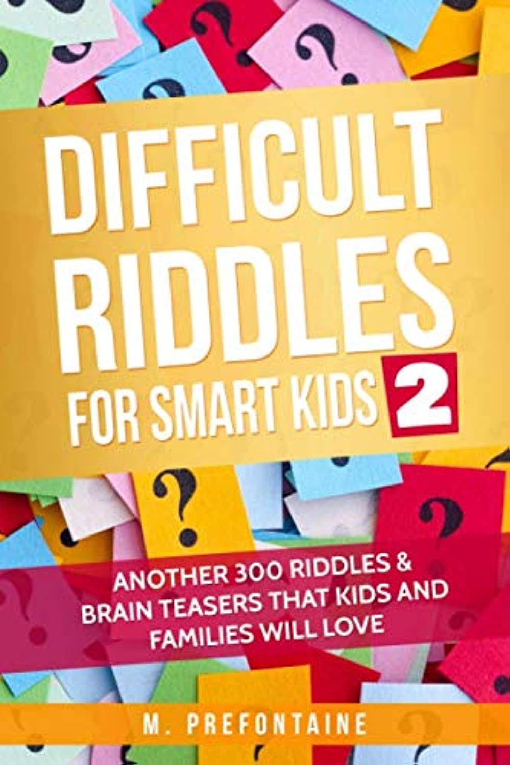 Mua Difficult Riddles for Smart Kids 2: Another 300 Riddles & Brain ...