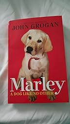 Marley: A Dog Like No Other: John Grogan: 9780061240355: Amazon.com: Books