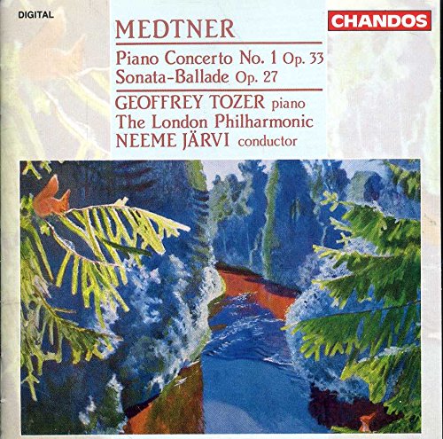 Nikolai Medtner, Neeme Jarvi, The London Philharmonic, Geoffrey Tozer ...