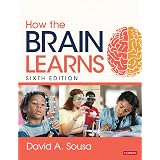 How the Brain Learns: Sousa, David A.: 9781506346304: Amazon.com: Books