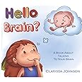 Hello Brain?: A Book About Talking To Your Brain: Johnson, Clarissa ...