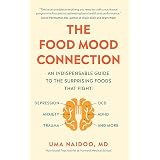 The Psychobiotic Revolution: Mood, Food, and the New Science of the Gut ...