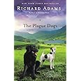 The Plague Dogs: A Novel: Adams, Richard: 9780345494023: Amazon.com: Books