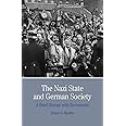 Amazon.com: The Nazi State and German Society: A Brief History With ...