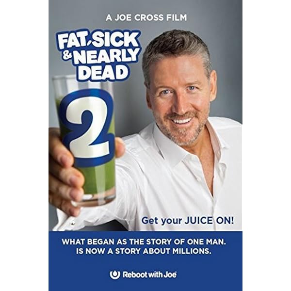 Fat Obese And Nearly Dead Fat, Sick And Nearly Dead By Joe Cross