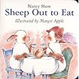Sheep Out To Eat (Sheep in a Jeep): Shaw, Nancy E., Apple, Margot ...