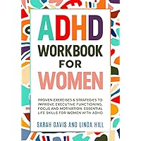 ADHD Workbook for Women: Proven Exercises & Strategies to Improve ...