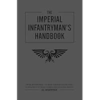 Amazon.com: The Imperial Infantryman's Handbook (Warhammer 40,000 ...