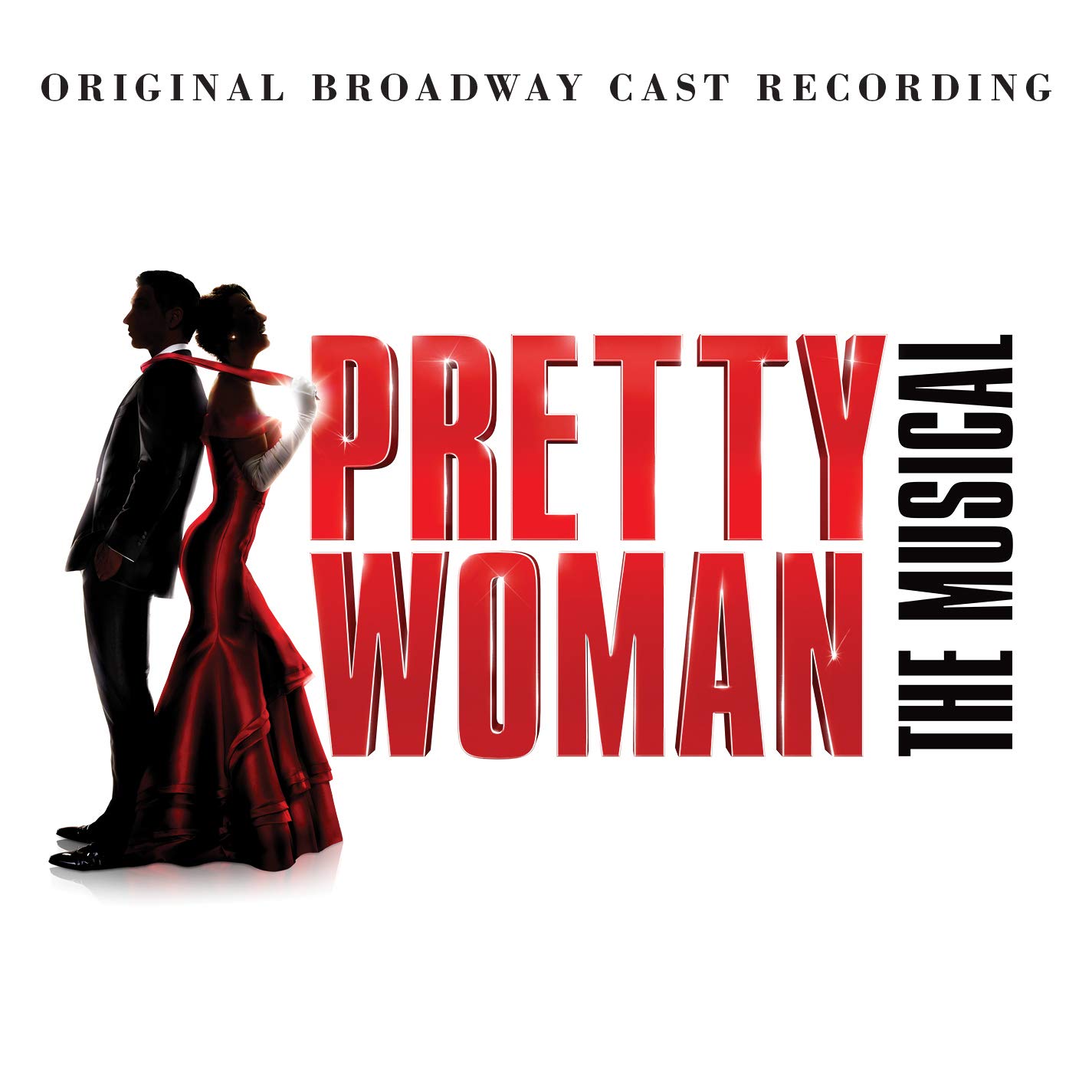 Pretty Woman The Musical Pretty Woman Original Broadway Cast Pretty Woman The Musical Pretty Woman Original Broadway Cast