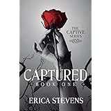 Amazon.com: Captured: Book one The Captive Series (Volume 1): 9781477679999: Stevens, Erica: Books