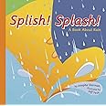 Splish! Splash!: A Book about Rain: Sherman, Josepha, Yesh, Jeffrey ...