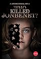 Amazon.com: Who Killed JonBenet?: JBR PRODUCTIONS, INC.: Movies & TV