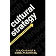 Cultural Strategy: Using Innovative Ideologies to Build Breakthrough ...