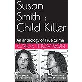 Beyond All Reason: My Life With Susan Smith: Smith, David, Calef, Carol ...
