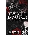Twisted Devotion: A Dark Obsession Romance (Kings and Consorts): St. John, Poppy: 9781989723340 ...