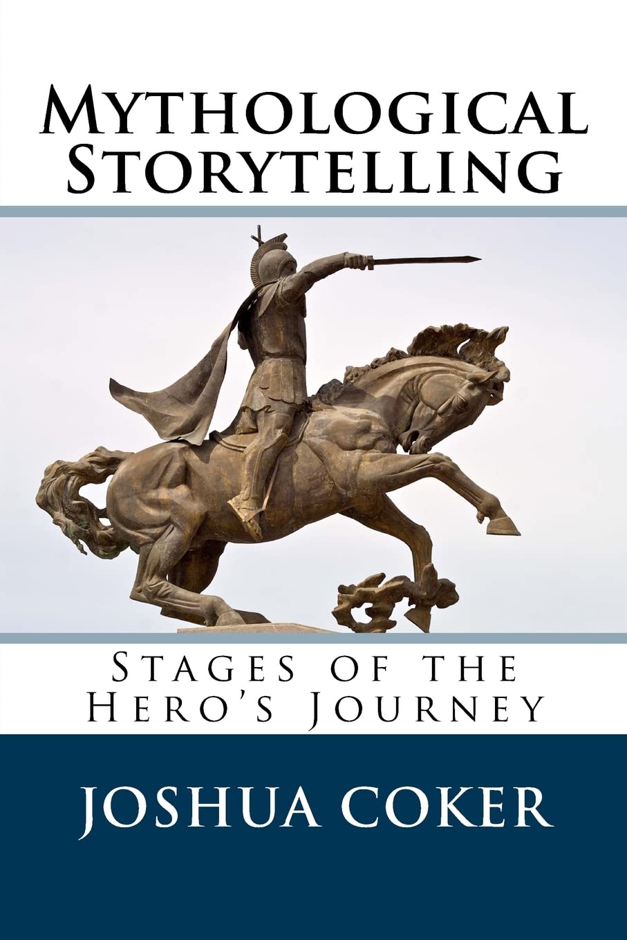 Mua Mythological Storytelling: Stages of the Hero's Journey (The Modern ...