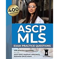 ASCP MLS Exam: Practice Questions: Team, The Examelot: 9798837689864 ...