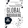 Global Muckraking: 100 Years of Investigative Journalism from Around ...