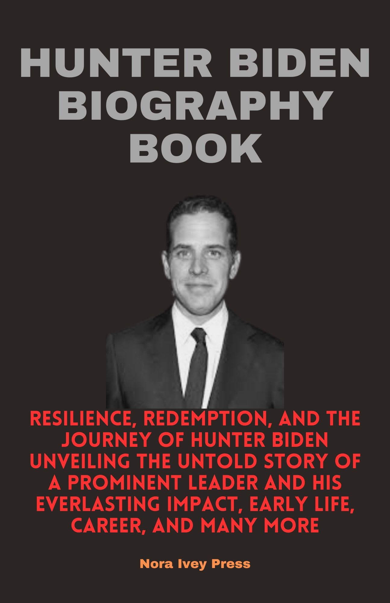 Mua Hunter Biden Biography Book: Resilience, Redemption, and the ...
