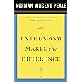 Enthusiasm Makes the Difference: Peale, Dr. Norman Vincent ...