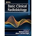 Basic Clinical Radiobiology: 9781444179637: Medicine & Health Science ...