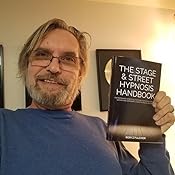 Amazon.com: The Stage & Street Hypnosis Handbook: Entertaining scripts & strategies for stage ...