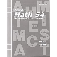 Saxon Math 54: An Incremental Development: Stephen Hake, John Saxon ...
