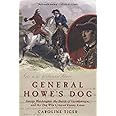 General Howe's Dog: George Washington, the Battle for Germantown and ...