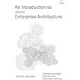 An Introduction to Holistic Enterprise Architecture: Fourth Edition: Bernard, Scott ...