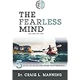 The Fearless Mind (2nd Edition): 5 Steps to Achieving Peak Performance ...
