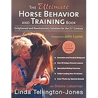 The Ultimate Horse Behavior and Training Book: Enlightened and ...