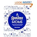A Spotless Home: Change Your Life with Time-Saving Tidying Tips ...